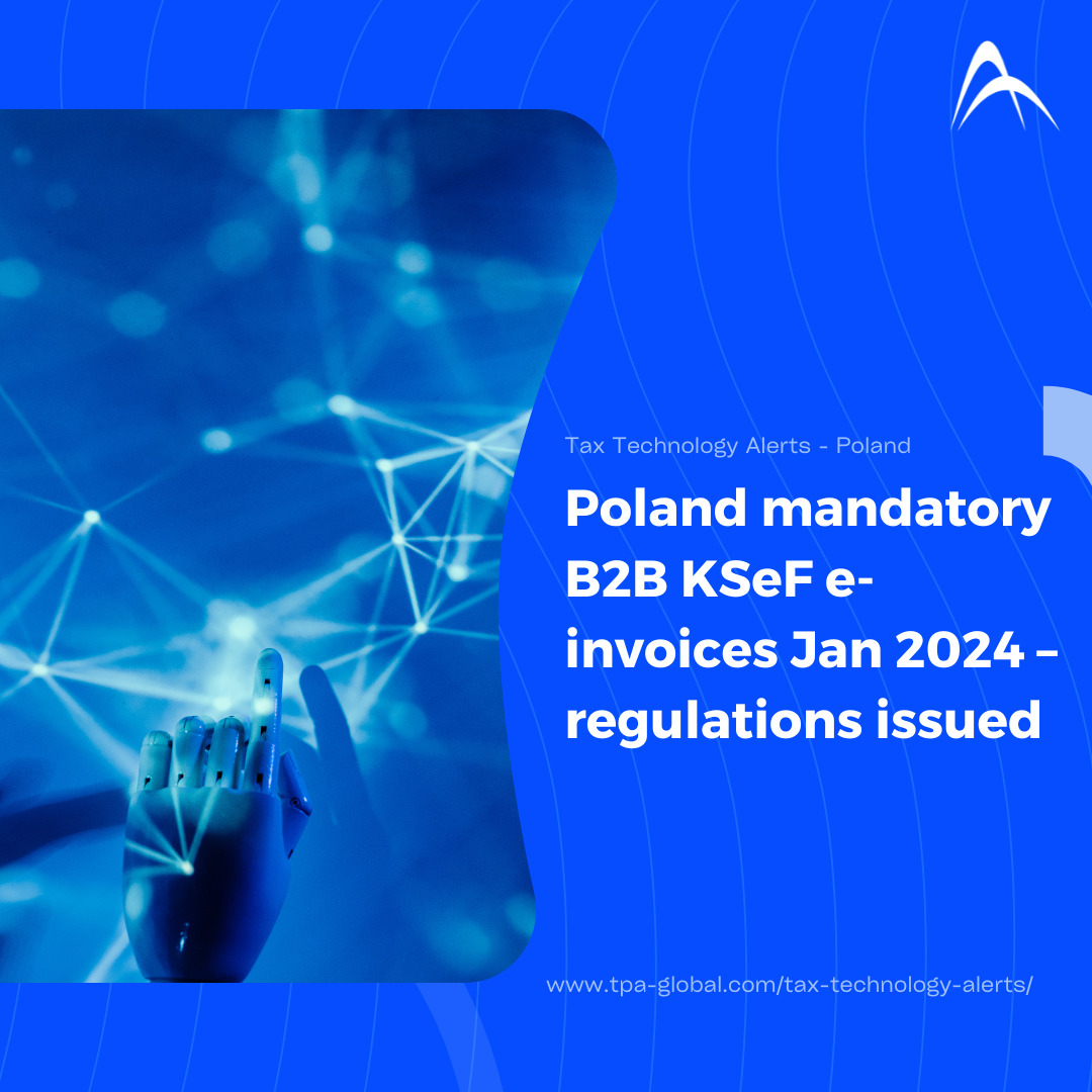 Poland mandatory B2B KSeF e-invoices Jan 2024 – regulations issued ...