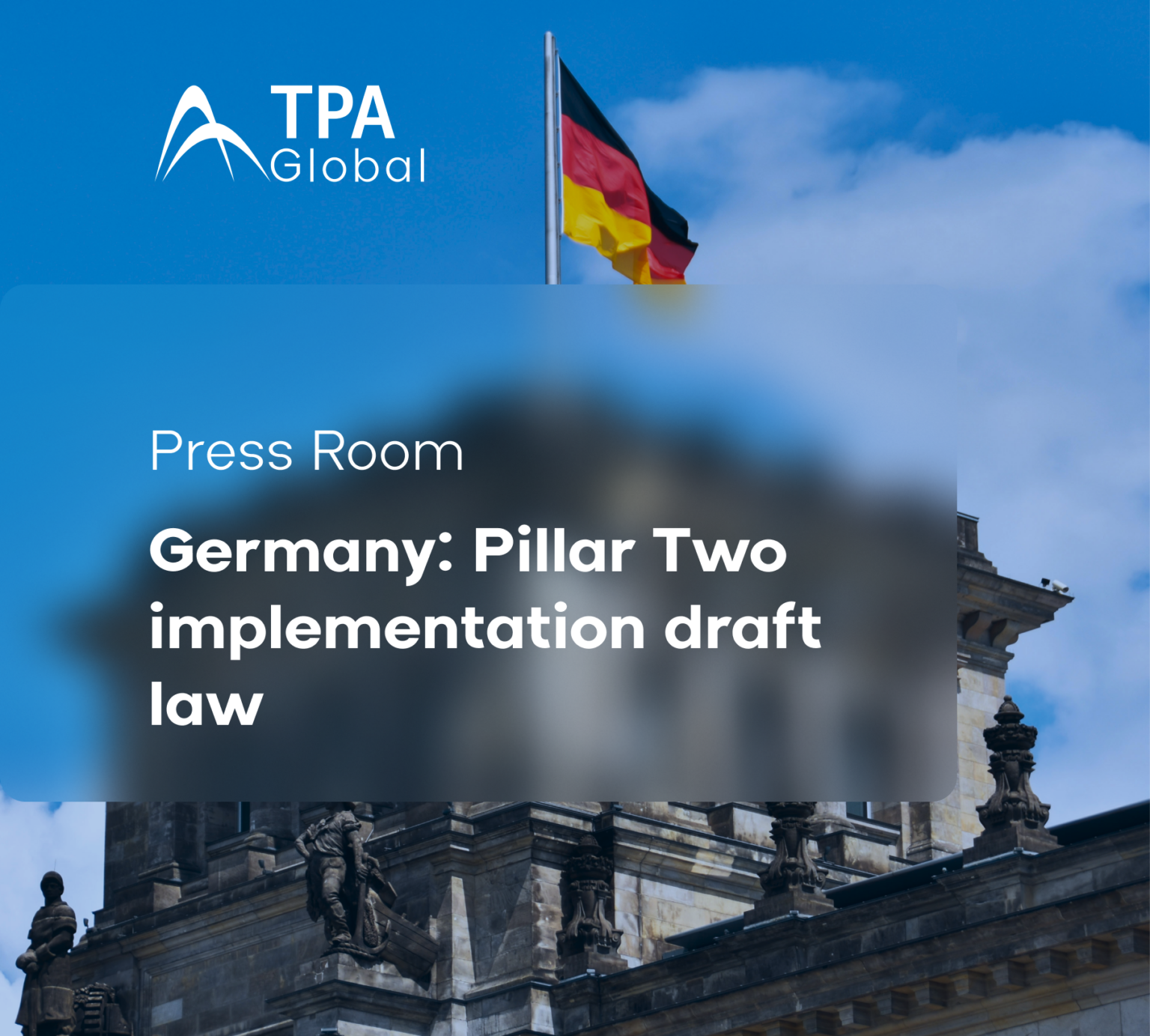 Germany: Pillar Two implementation draft law | TPA Global