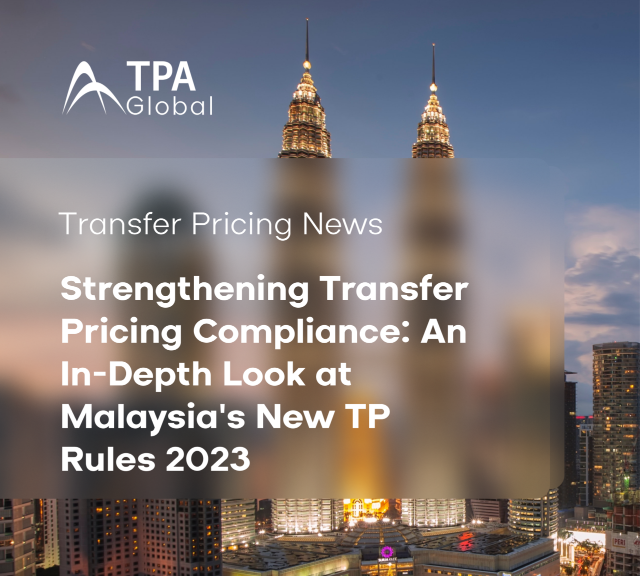 Strengthening Transfer Pricing Compliance: An In-Depth Look at Malaysia's New TP Rules 2023 ...
