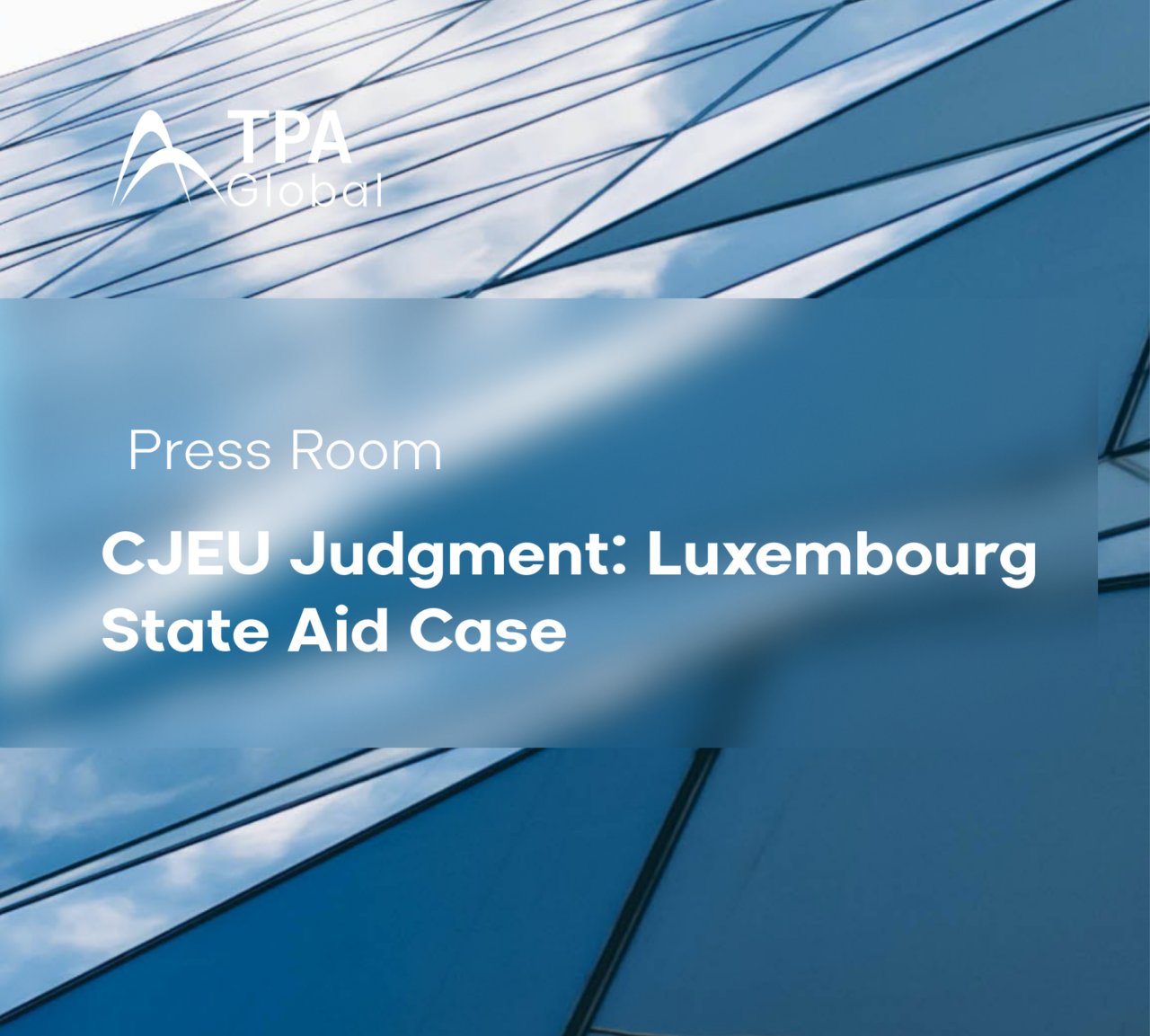 CJEU Judgment: Luxembourg State Aid Case