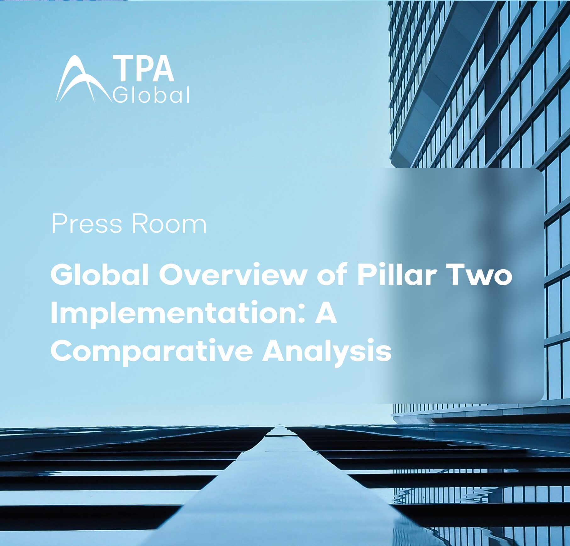 Global Overview of Pillar Two Implementation: A Comparative Analysis | TPA Global