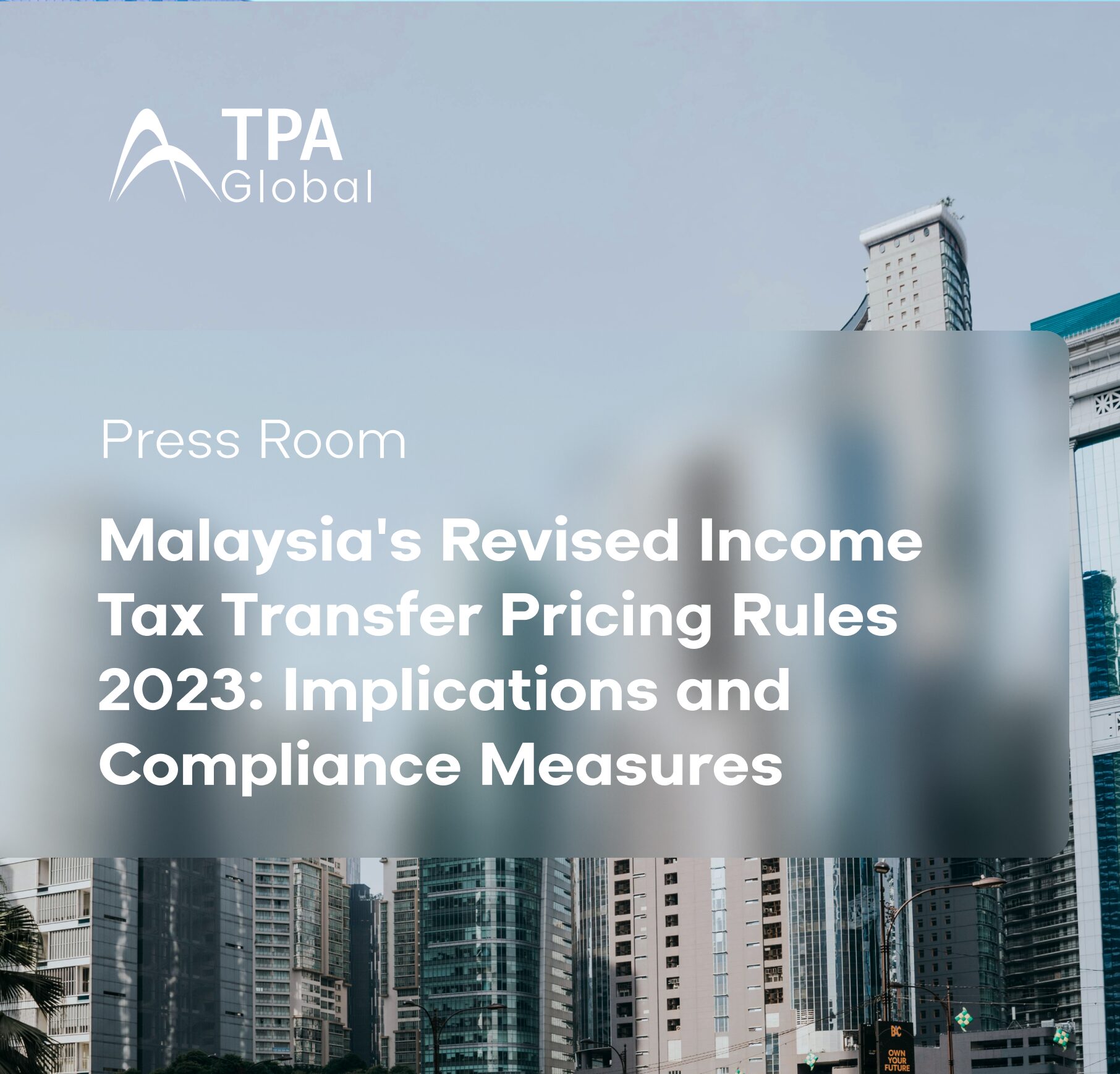 Malaysia's Revised Income Tax Transfer Pricing Rules 2023: Implications and Compliance Measures
