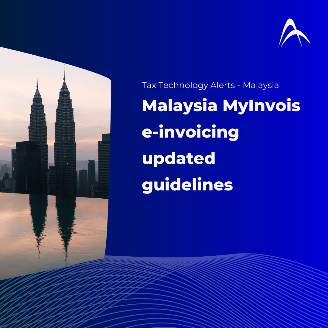 Malaysia MyInvois e-invoicing updated guidelines | TPA Global