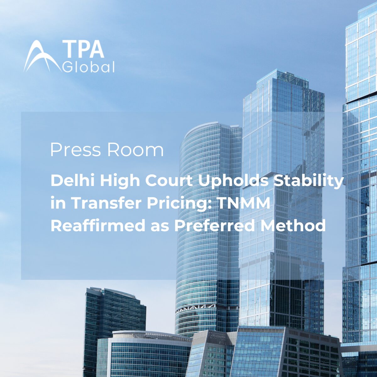 Delhi High Court Ruling | Transfer Pricing TNMM | TPA Global