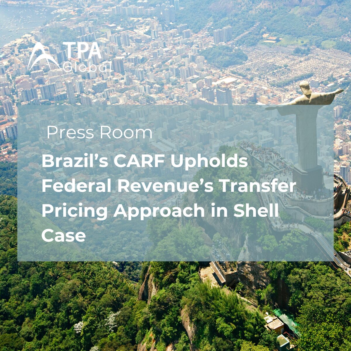 Brazil’s CARF Ruling on Transfer Pricing | Shell Case | TPA Global