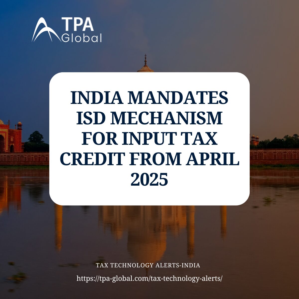 India Mandates ISD Mechanism for Input Tax Credit from April 2025 | TPA ...
